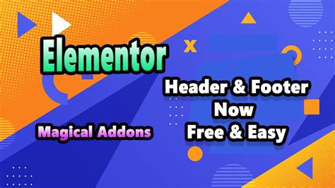 Elementor Header Footer Builder Free Magical Addons Setup Tutorial Youtube