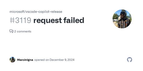 Request Failed · Issue 3119 · Microsoftvscode Copilot Release · Github