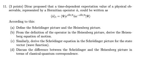Solved 1 3 Points Dirac Proposed That A Time Dependent