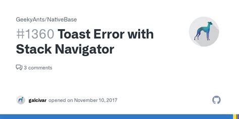 Toast Error With Stack Navigator Issue 1360 GeekyAnts NativeBase