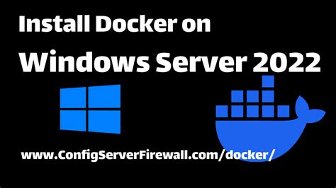 Windows Server 2022 Docker Install Tutorial