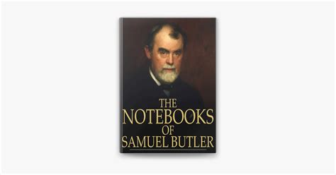 The Notebooks Of Samuel Butler Von Samuel Butler And Henry Festing Jones In Apple Books