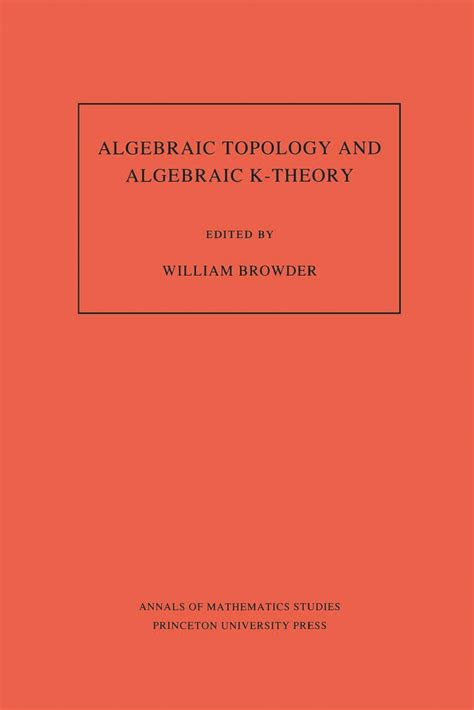 Algebraic Topology And Algebraic K Theory Princeton University Press