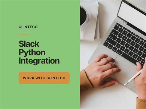 Glinteco Blog How To Integrate With Slack Api Using Python