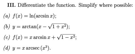 solved iii differentiate the function simplify where
