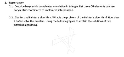 Solved Rasterization2 1 ﻿describe Barycentric Coordinates
