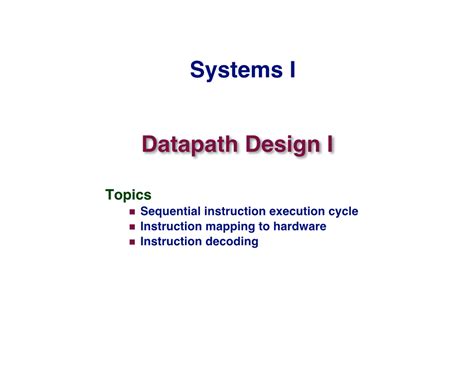 Datapath Design I Systems I Docslib