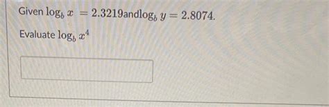 Solved Given Logbx Andlog By Evaluate Logbx Chegg Com