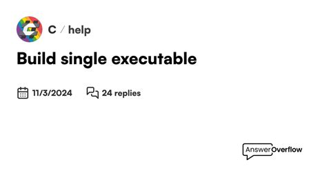 Build Single Executable C
