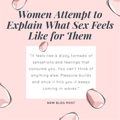 Women Attempt To Explain What Sex Feels Like For Them