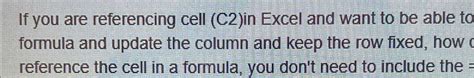 Solved If You Are Referencing Cell C2in Excel And Want To
