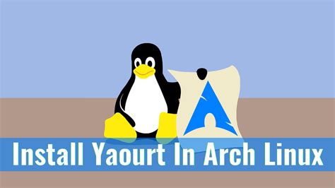 How To Install Yaourt In Arch Linux OSTechNix