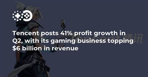 Tencent Posts 41 Profit Growth In Q2 With Its Gaming Business Topping