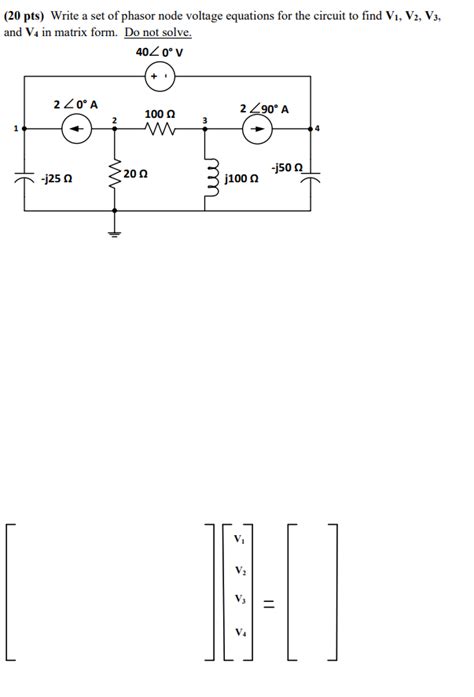 solved 20 pts write a set of phasor node voltage equations