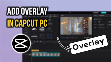 How To Add An Overlay In Capcut PC YouTube