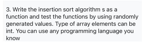 Solved 3 Write The Insertion Sort Algorithm S As A Function