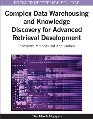Complex Data Warehousing And Knowledge Discovery For Advanced Retrieval Development Innovative