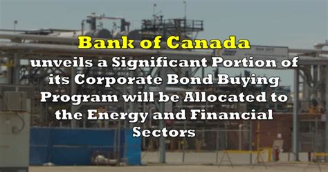 Bank Of Canada Large Portion Of Corporate Bond Buying Program To Be