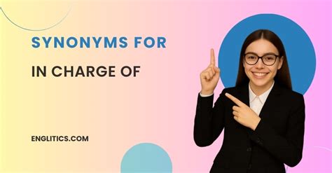 11 Synonyms For In Charge Of On Resume With Examples