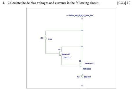 Calculate The Dc Bias Voltages And Currents In The Chegg Com