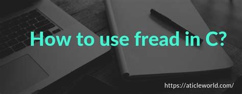 How To Use Fwrite In C You Should Know Aticleworld