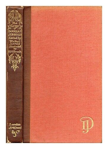 Jerrold Douglas 1803 1857 The Essays Of Douglas Jerrold Edited By