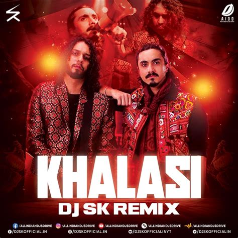 Khalasi Remix Dj Sk Mp3 Free Download [gotilo Remix]