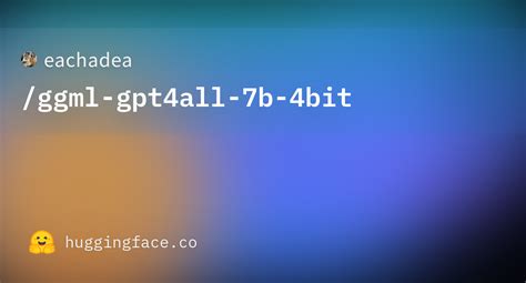 Eachadea Ggml Gpt All B Bit Hugging Face