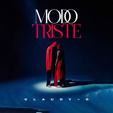 Modo Triste By Claudy O