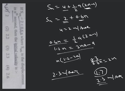 If Snth 2 0 6n Where Snth Is The Displacement In Nth Second Then The