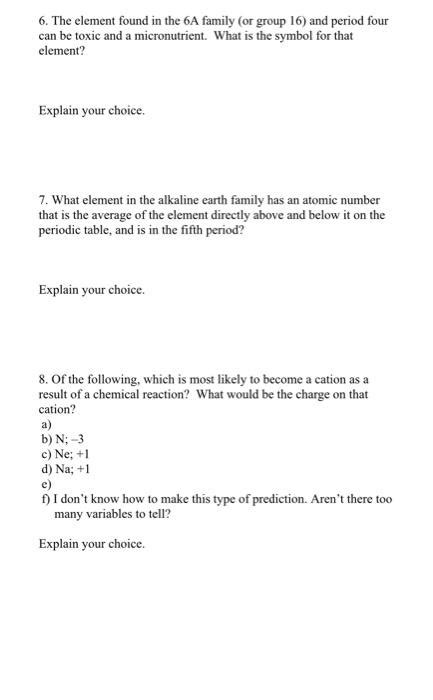 Solved 6 The Element Found In The 6A Family For Group 16 Chegg Com