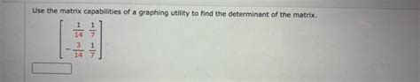 Solved Use The Matrix Capabilities Of A Graphing Utility To