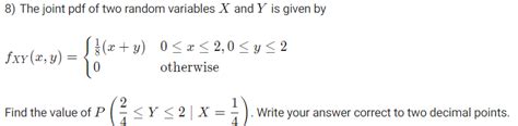 Solved The Joint Pdf Of Two Random Variables X And Y Is Chegg
