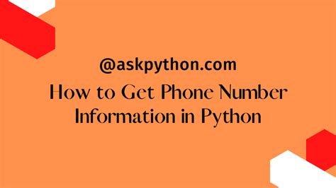 How To Get Phone Number Information In Python Askpython