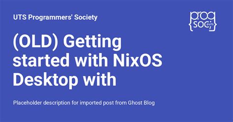 Old Getting Started With Nixos Desktop With Flakes Uts Programmers