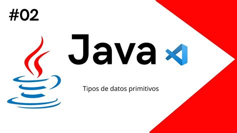 Curso Java Tipos De Datos Primitivos Youtube