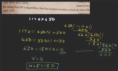 By Using Euclids Algorithm Find The Largest Number Which Divides 650 C