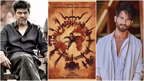 ಬಾಲಿವುಡ್ ಪಾಲಾದ ಕನ್ನಡದ ಅಶ್ವತ್ಥಾಮ ಶಿವಣ್ಣ ಜಾಗಕ್ಕೆ ಬಂದ ಶಾಹಿದ್ ಕಪೂರ್