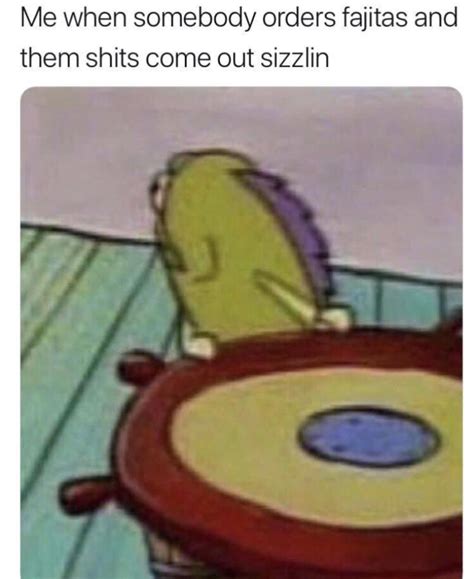 Damn It I Knew I Shouldve Ordered The Fajitas R Bikinibottomtwitter Modcheck Fish Turns