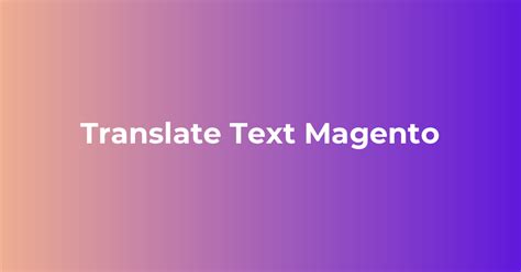 Translate Text Magento Webkul Blog