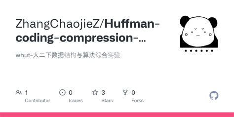 Github Zhangchaojiezhuffman Coding Compression Experiment Whut