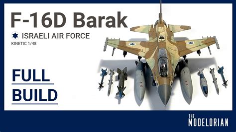 Full Build F 16d Barak ברק F 16d Israeli Af Kinetic 1 48 Youtube