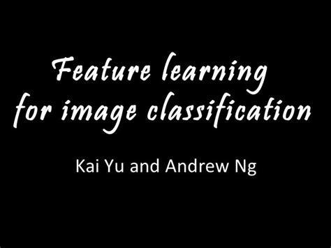 eccv2010 feature learning for image classification part 0