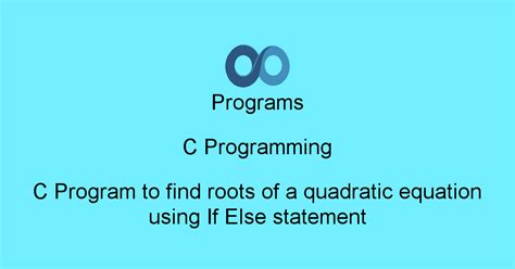 Oodlescoop C Programming Programs C Program To Find Roots Of A