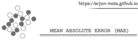Mean Absolute Error MAE Evaluation Metrics Arjun Mota S Blog
