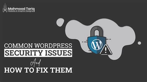 5 common wordpress security issues and how to fix them