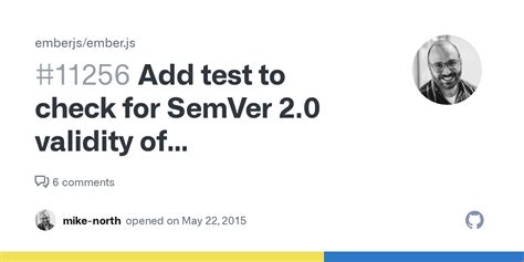 add test to check for semver 2 0 validity of ember version · issue 11256 · emberjs ember js
