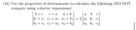 solved 18 ﻿use the properties of determinants to calculate