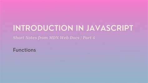 Introduction In Javascript — Short Notes From Mdn Web Docs Part 4 🔥