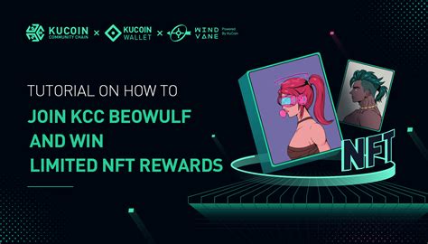 Tutorial On How To Join Kcc Beowulf And Win Limited Nft Rewards Kucoin